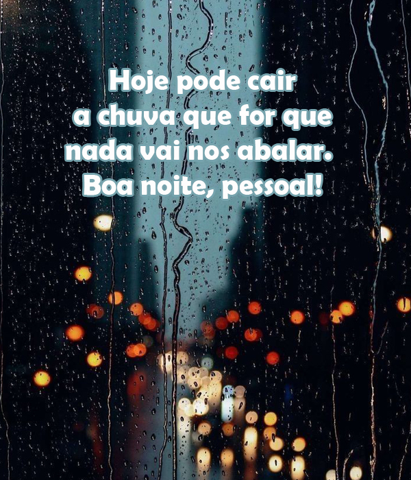 Frases De Boa Noite Com Chuva Para Relaxar Em Uma Noite Chuvosa
