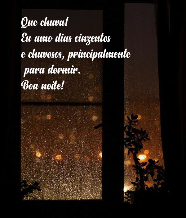 Frases De Boa Noite Com Chuva Para Relaxar Em Uma Noite Chuvosa